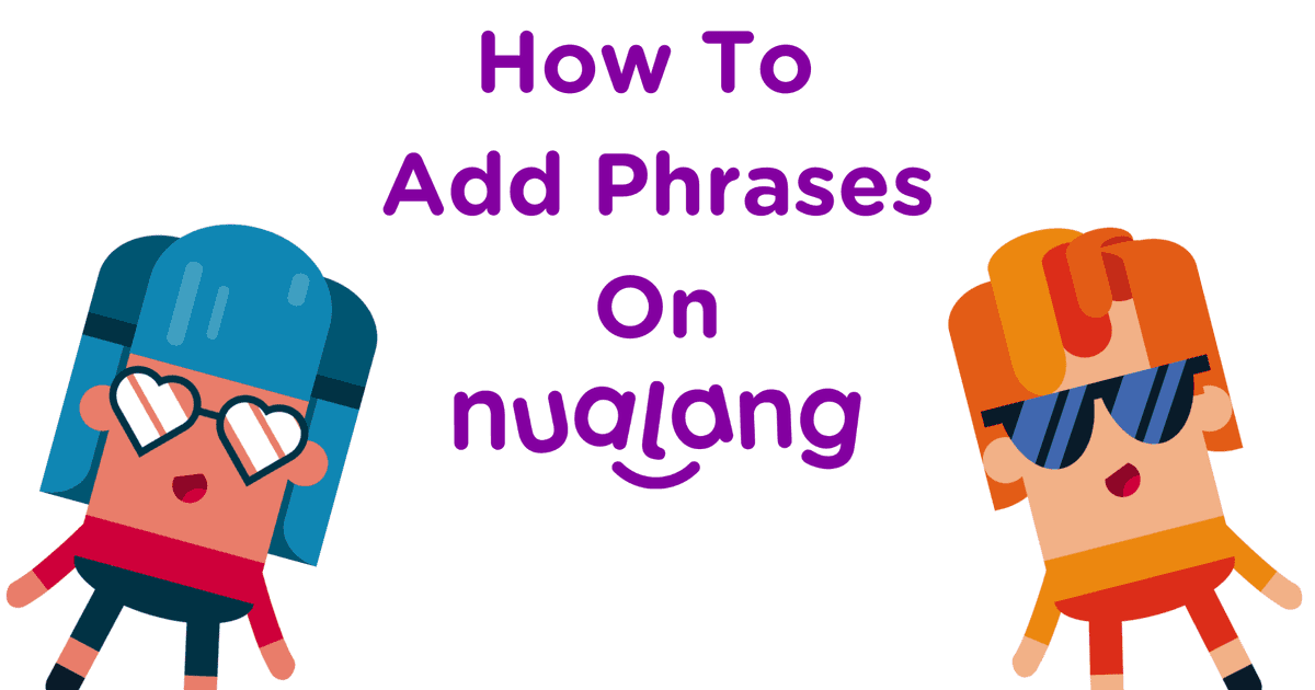 How To Add Phrases | Guide