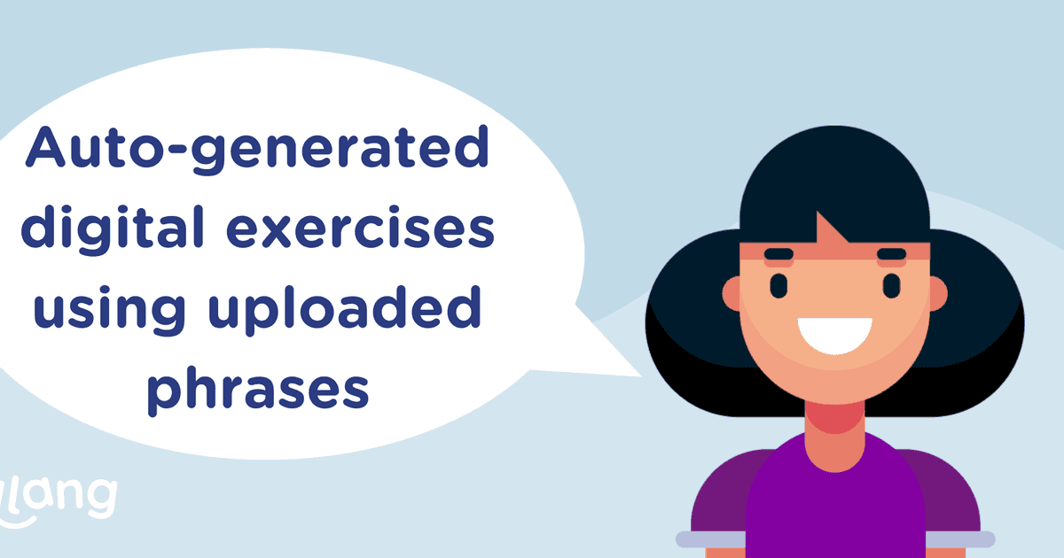 Auto-generated digital exercises using uploaded phrases | Blog